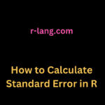 How to Calculate Standard Error in R