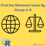 How to Find the Minimum Value By Group in R